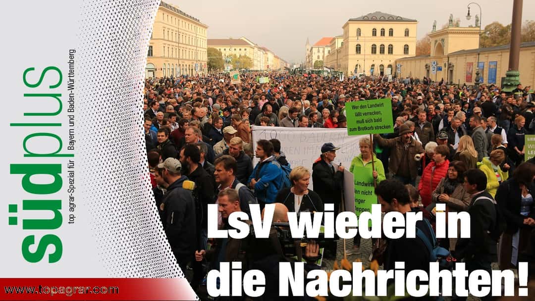 So kommt LsV wieder in die Nachrichten | top agrar online